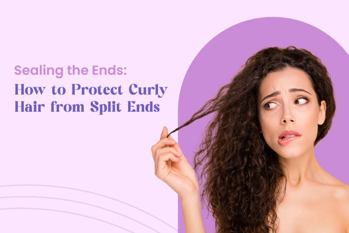 Sealing the Ends: How to Protect Curly Hair from Split Ends